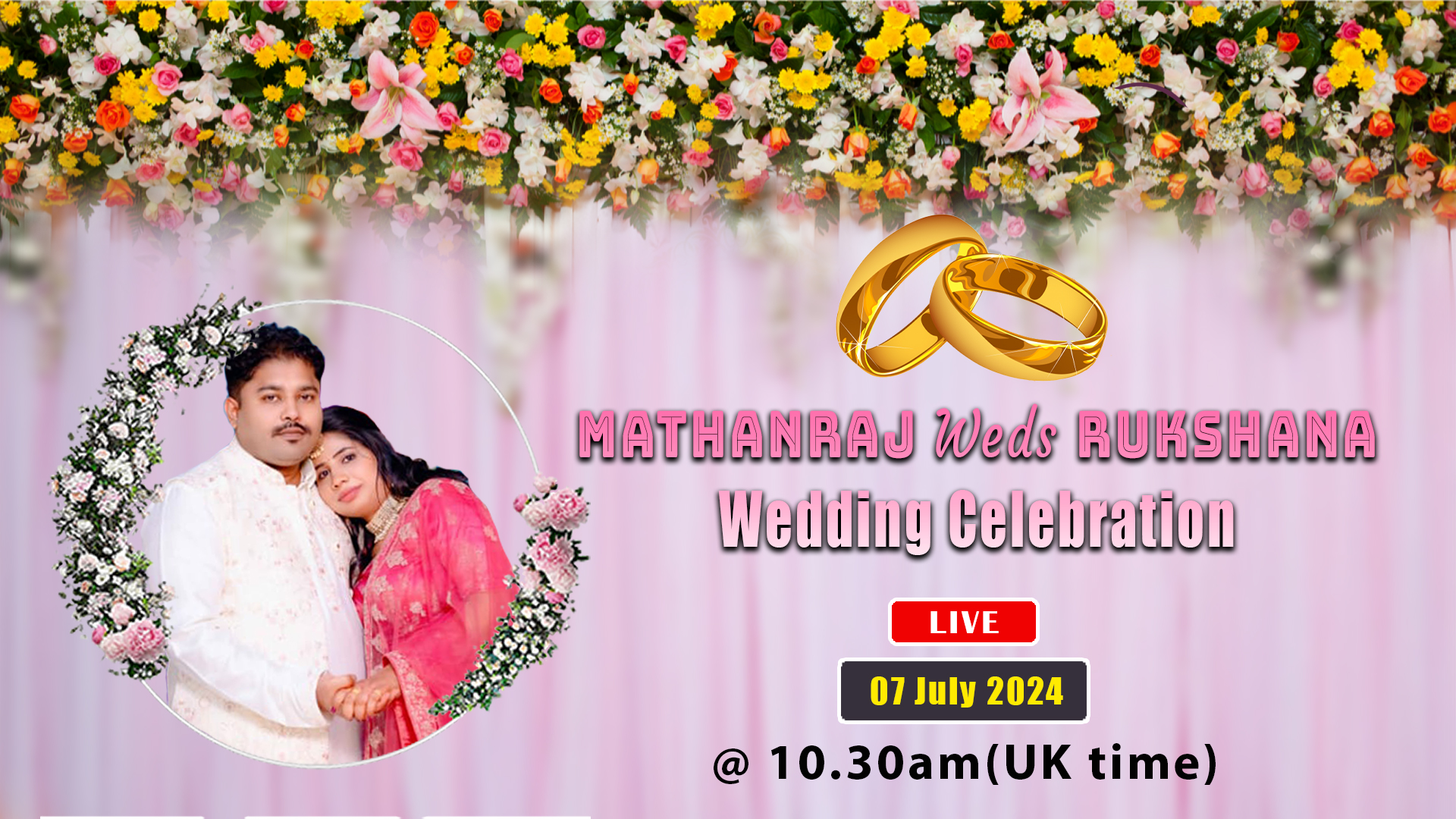 Mathanraj Weds Rukshana - Wedding Celebration Live - 07 July 2024 - Sunday @ 10.30am(UK Time)